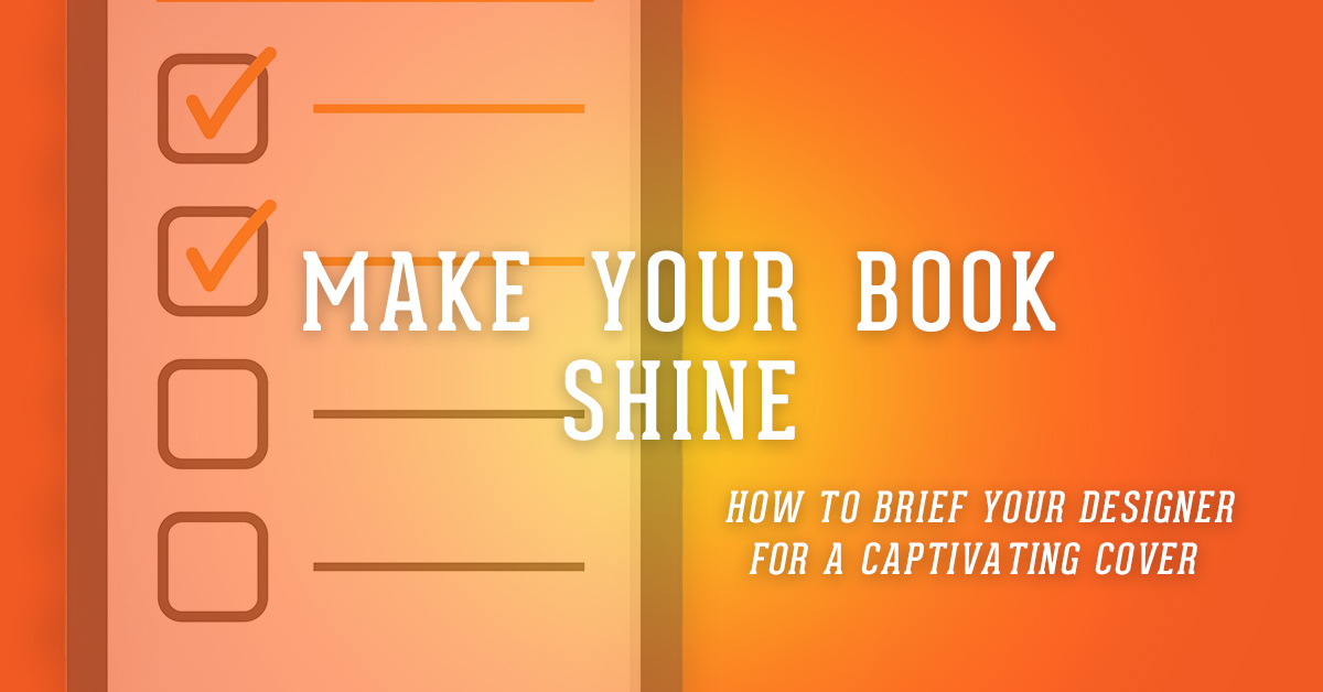 The Self-Publisher’s Guide to Briefing a Book Cover Designer (With ...