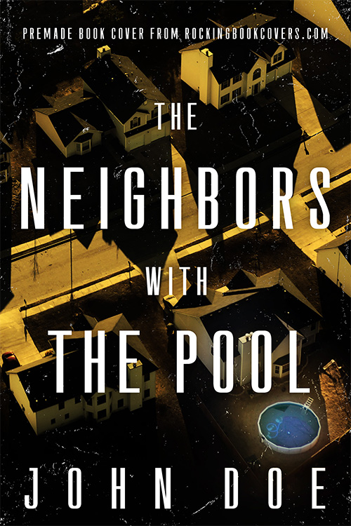 The Neighbors With the Pool - Rocking Book Covers